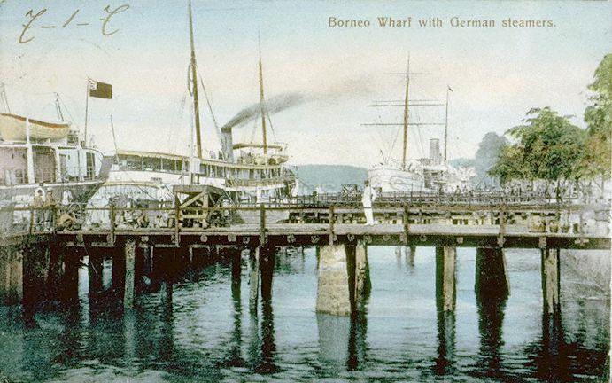 VIEW OF BORNEO WHARF WITH GERMAN STEAMERS
