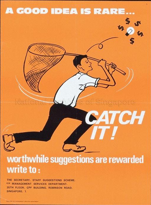A good idea is rare - catch it!