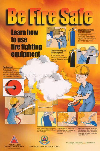 Be Fire Safe. Learn how to use fire fighting equipment