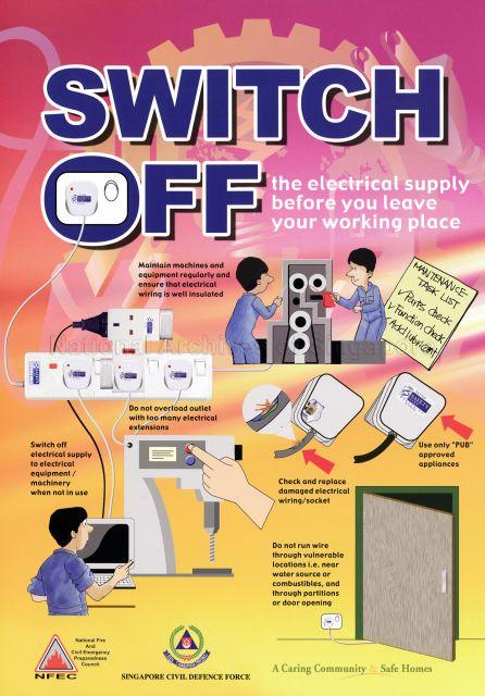 Switch off the electrical supply before you leave your